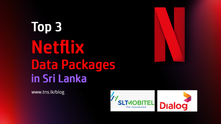 Top 3 Unlimited Netflix Data Packages in Sri Lanka for Video Streaming - Thisara Network Solution